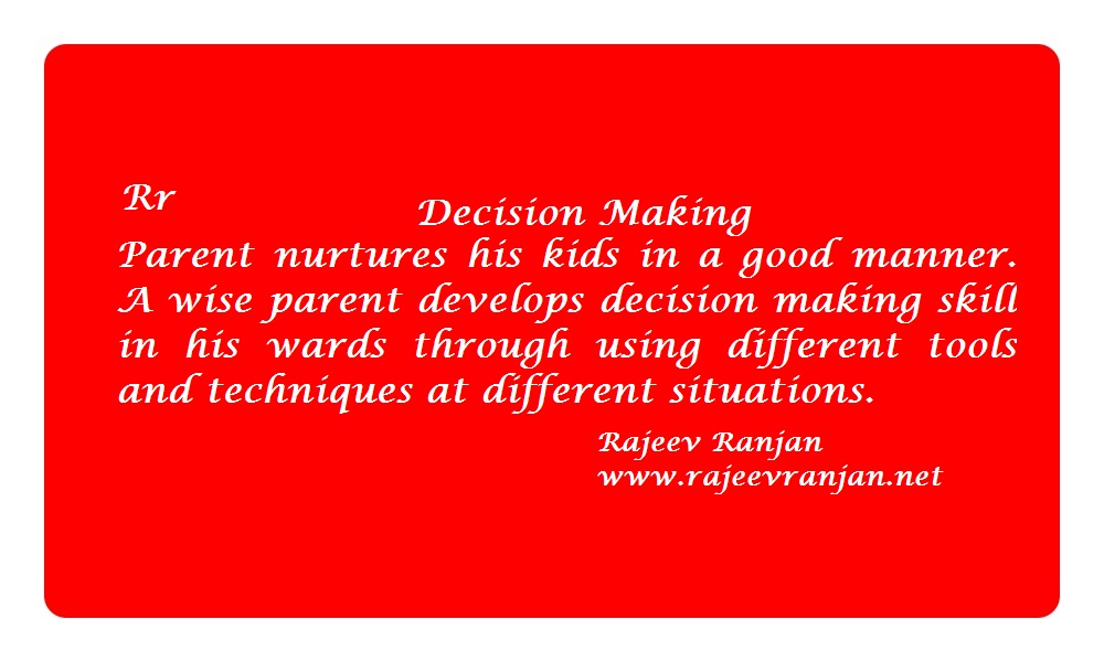 Parent role in developing decision making skill in a child – School ...