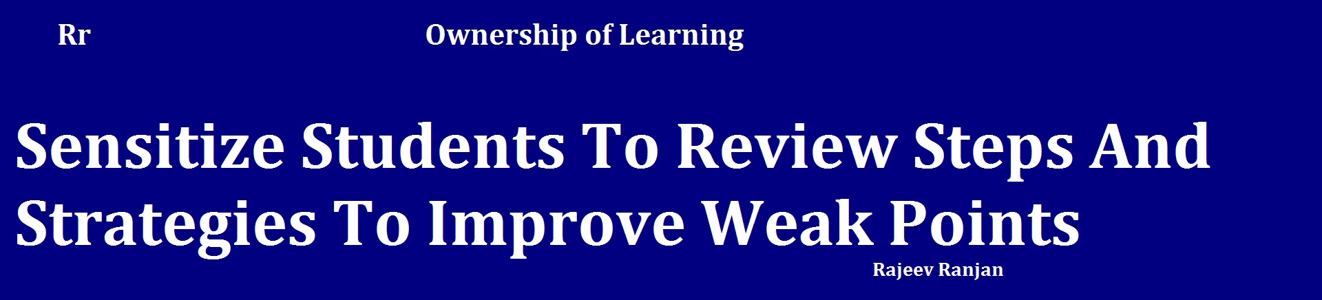 Ownership of Learning: Strategies for getting students to take ...