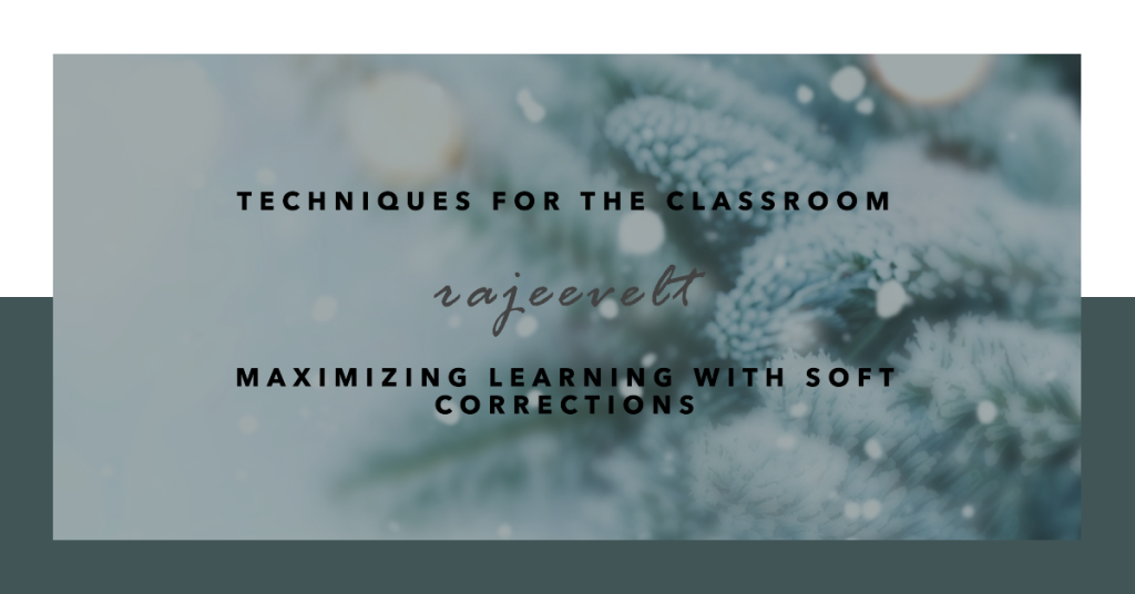 Practical Application of Soft Correction Teaching Techniques – School ...