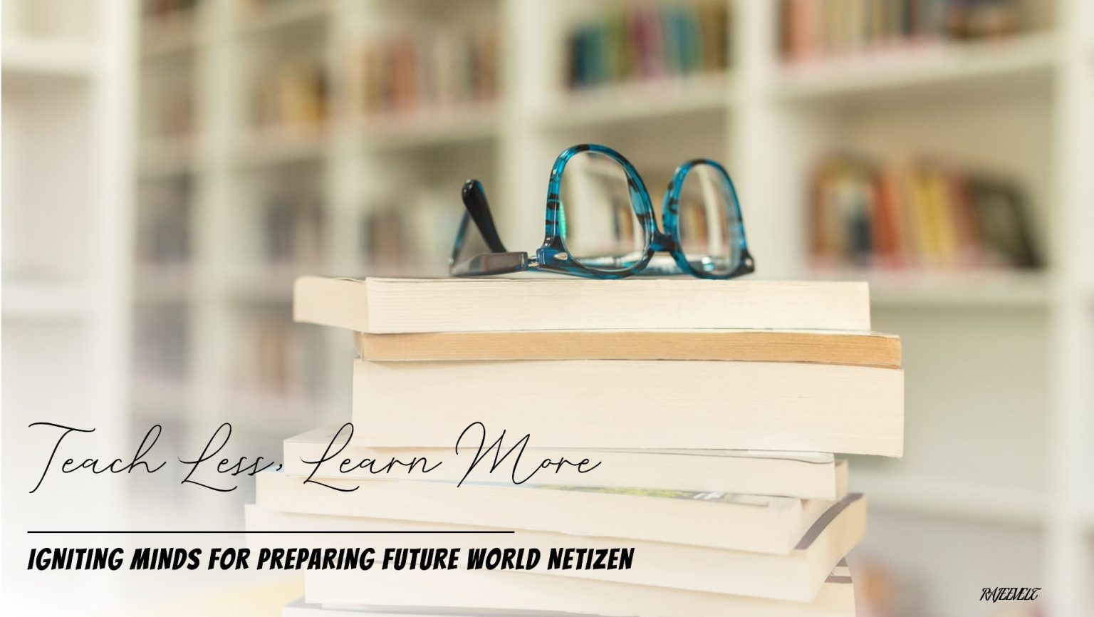 Understanding the Core Ideas Behind ‘Teach Less Learn More – School ...