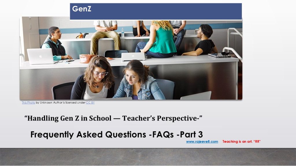 FAQs Handling Gen Z in School — Teacher’s Perspective-Part 3 – School ...